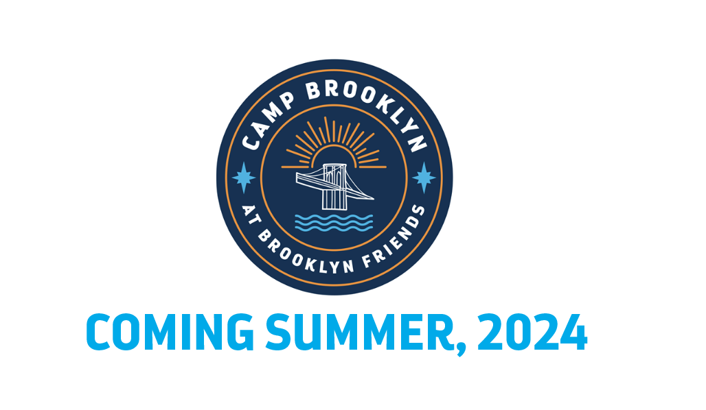 Camp Brooklyn: A Dynamic Summer Experience at BFS - Brooklyn Friends School